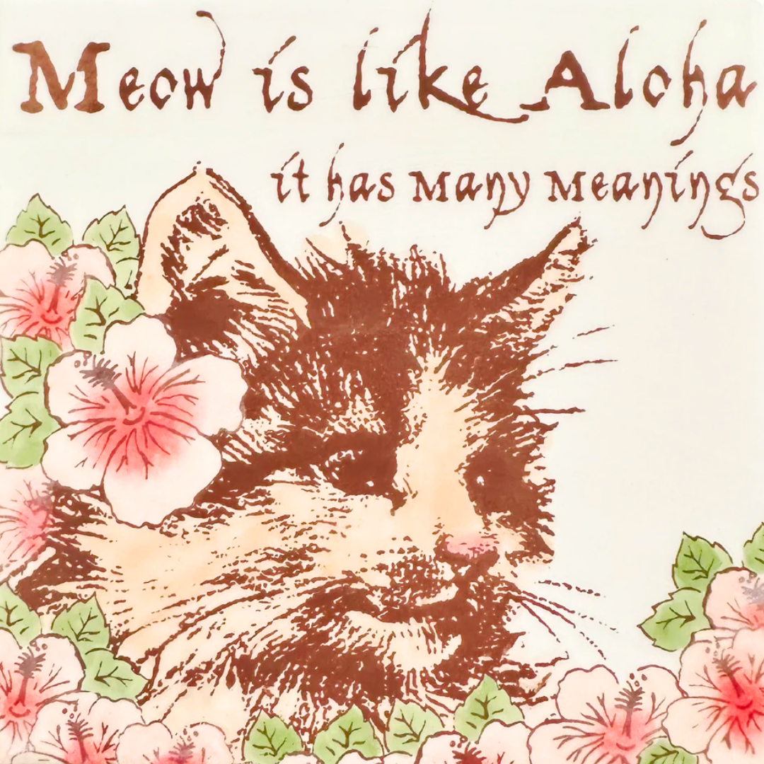 Meow is Like Aloha Tile 6" – Banana Patch Studio
