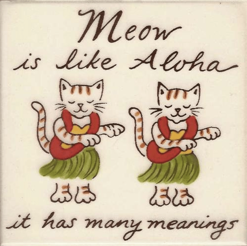 Meow is Like Aloha Tile 4" – Banana Patch Studio